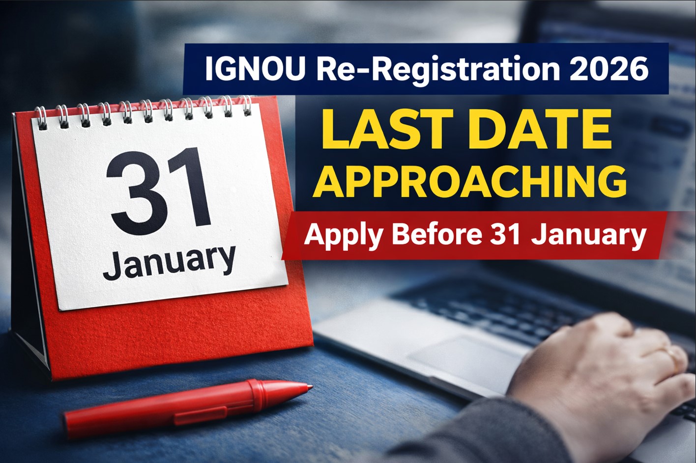 IGNOU Re-Registration 2026 Last Date Approaching | Apply Before 31 January